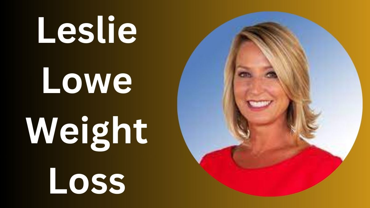 Leslie Lowe Weight Loss Journey, Secrets and Tips in 2025